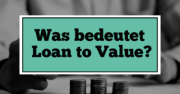 Loan to Value (LTV) - Die Bedeutung und Anwendung mit Beispiel - P2P-Kredite Blog