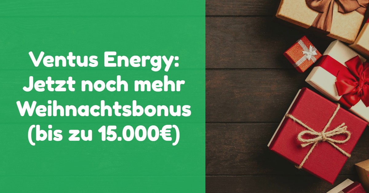 Ventus Energy neue 12. Bonusstufe 15.000€ 🎄 - P2P-Kredite Blog